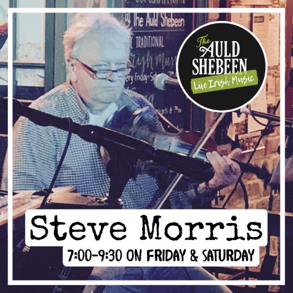 Steve Morris - The Auld Shebeen